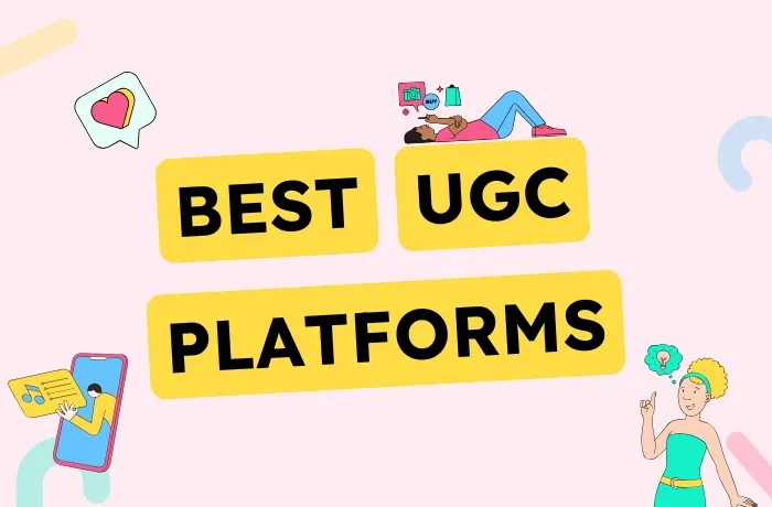 Top UGC Platforms in 2025: A Guide for Brands and Creators